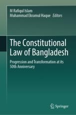 The Constitutional Law of Bangladesh: Progression and Transformation at ...