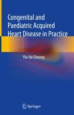 Congenital and Paediatric Acquired Heart Disease in Practice | SpringerLink