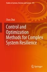 Control and Optimization Methods for Complex System Resilience ...