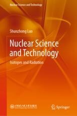 Nuclear Science and Technology: Isotopes and Radiation | Springer Nature Link (formerly ...
