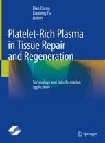 Platelet-Rich Plasma in Tissue Repair and Regeneration: Technology and transformation ...