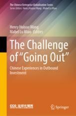 The Challenge of “Going Out”: Chinese Experiences in Outbound ...