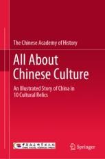 All About Chinese Culture: An Illustrated Story of China in 10 Cultural ...
