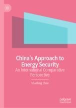 China’s Approach to Energy Security: An International Comparative ...