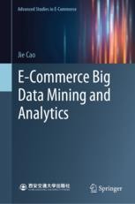 E-Commerce Big Data Mining and Analytics | SpringerLink