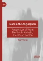 Islam in the Anglosphere: Perspectives of Young Muslims in Australia ...
