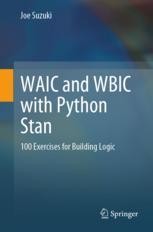 WAIC and WBIC with Python Stan: 100 Exercises for Building Logic | SpringerLink