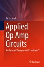 Applied Op Amp Circuits: Analysis and Design with NI® Multisim ...