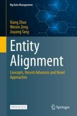 Entity Alignment: Concepts, Recent Advances and Novel Approaches | SpringerLink