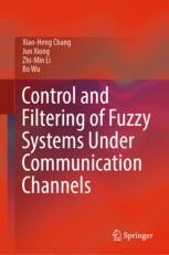 Control and Filtering of Fuzzy Systems Under Communication Channels ...