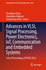 Advances in VLSI, Signal Processing, Power Electronics, IoT, Communication and Embedded Systems ...