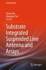 Substrate Integrated Suspended Line Antenna and Arrays | SpringerLink