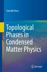 Topological Phases in Condensed Matter Physics | Springer Nature Link (formerly SpringerLink)