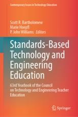 Standards-Based Technology and Engineering Education: 63rd Yearbook of ...