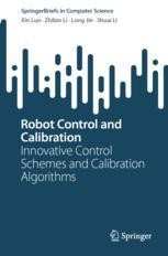 Robot Control and Calibration: Innovative Control Schemes and ...