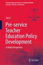 Pre-service Teacher Education Policy Development: A Global Perspective ...