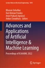 Advances and Applications of Artificial Intelligence & Machine Learning: Proceedings of ICAAAIML ...