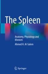 The Spleen: Anatomy, Physiology and diseases | SpringerLink