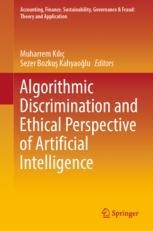 Algorithmic Discrimination and Ethical Perspective of Artificial ...