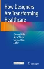 How Designers Are Transforming Healthcare | SpringerLink
