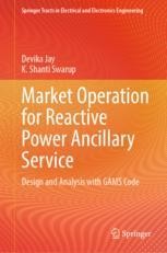 Market Operation for Reactive Power Ancillary Service: Design and Analysis with GAMS Code ...