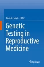 Genetic Testing in Reproductive Medicine | SpringerLink