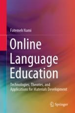 Online Language Education: Technologies, Theories, and Applications for ...