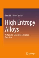 High Entropy Alloys: A Machine-Generated Literature Overview | SpringerLink