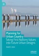 Planning for Urban Country: Taking First Nations Values into Future ...
