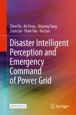 Disaster Intelligent Perception and Emergency Command of Power Grid ...