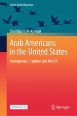 Arab Americans in the United States: Immigration, Culture and Health ...