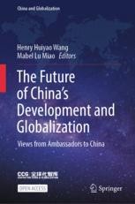 The Future of China’s Development and Globalization: Views from Ambassadors to China | Springer ...