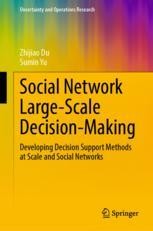 Social Network Large-Scale Decision-Making: Developing Decision Support ...