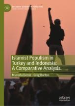 Islamist Populism in Turkey and Indonesia: A Comparative Analysis ...