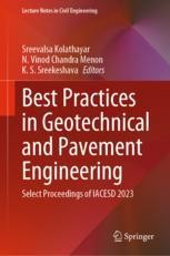 Best Practices in Geotechnical and Pavement Engineering: Select Proceedings of IACESD 2023 ...