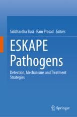 ESKAPE Pathogens: Detection, Mechanisms and Treatment Strategies ...