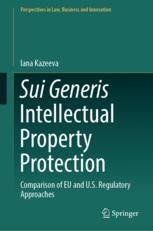 Sui Generis Intellectual Property Protection: Comparison of EU and U.S ...
