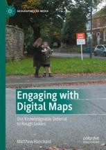 Engaging with Digital Maps: Our Knowledgeable Deferral to Rough Guides ...