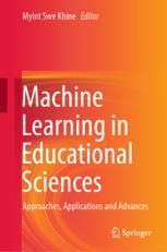 Machine Learning in Educational Sciences: Approaches, Applications and Advances | SpringerLink