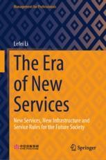 The Era of New Services: New Services, New Infrastructure and Service ...