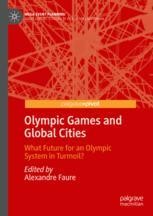 Olympic Games and Global Cities: What Future for an Olympic System in ...