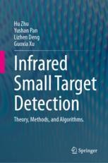 Infrared Small Target Detection: Theory, Methods, and Algorithms. | SpringerLink