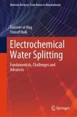 Electrochemical Water Splitting: Fundamentals, Challenges and Advances ...