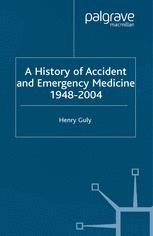 A History of Accident and Emergency Medicine, 1948-2004 | Springer ...