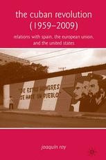 The Cuban Revolution (1959-2009): Relations with Spain, the European ...