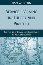 Service-Learning in Theory and Practice: The Future of Community ...