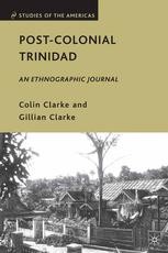 Post-Colonial Trinidad: An Ethnographic Journal | Springer Nature Link ...