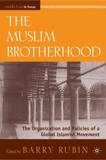 The Muslim Brotherhood: The Organization and Policies of a Global ...
