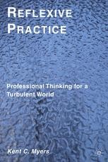Reflexive Practice: Professional Thinking for a Turbulent World ...