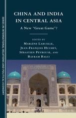 China and India in Central Asia: A New "Great Game"? | SpringerLink